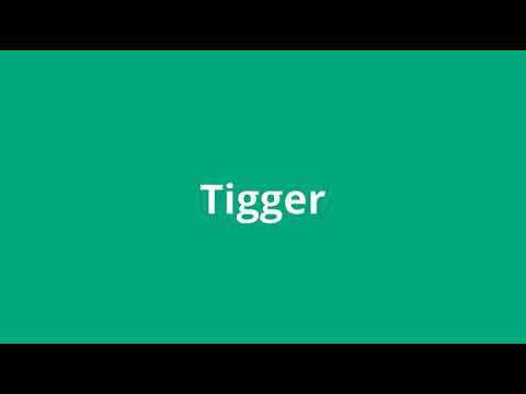 what is the meaning of Tigger