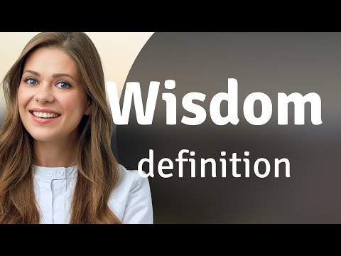 Wisdom • definition of WISDOM