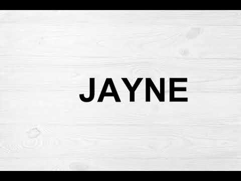 How To Pronounce Jayne