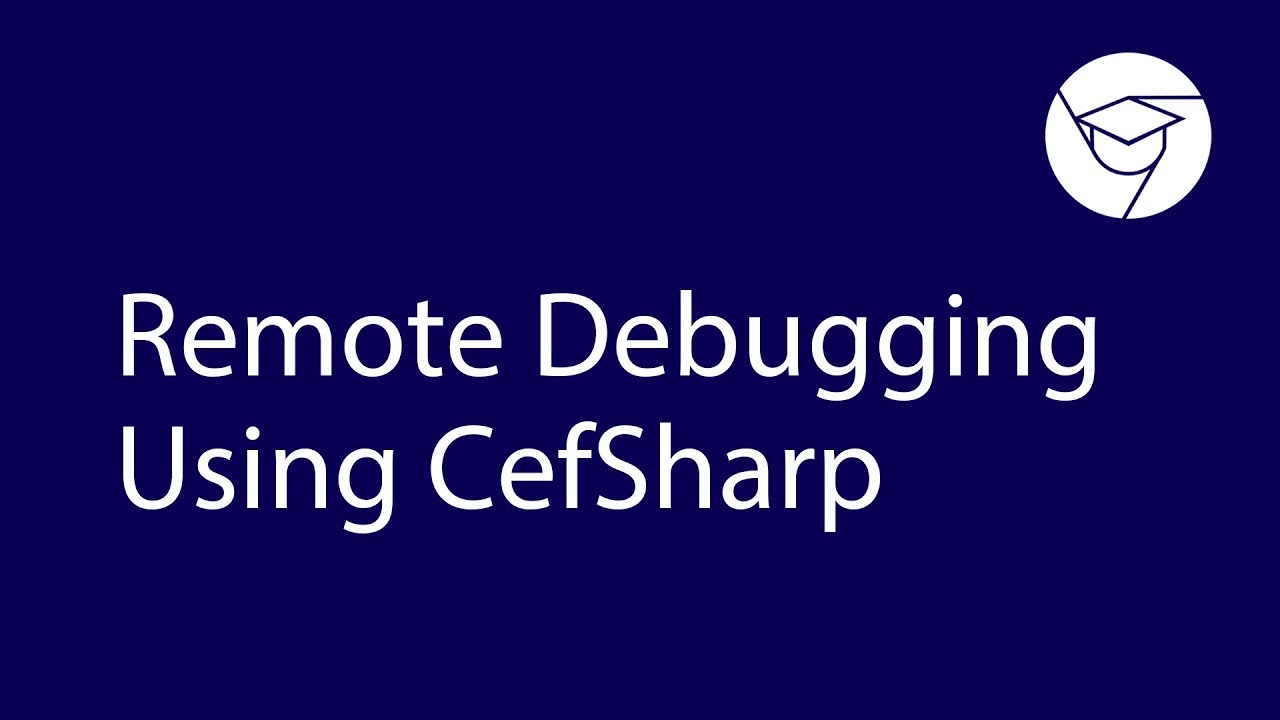 Remote Debugging Using СefSharp