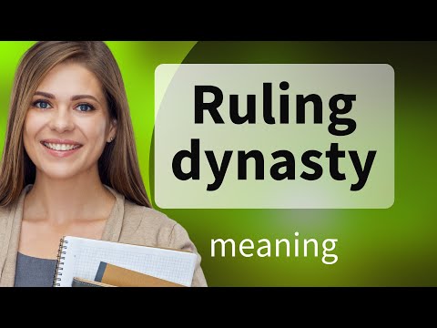 Understanding the Phrase "Ruling Dynasty"