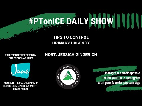 #PTonICE Daily Show - Tips to control urinary urgency - #ICEPelvic