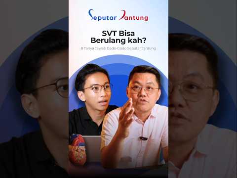 SVT Bisa Berulang kah? #seputarjantung