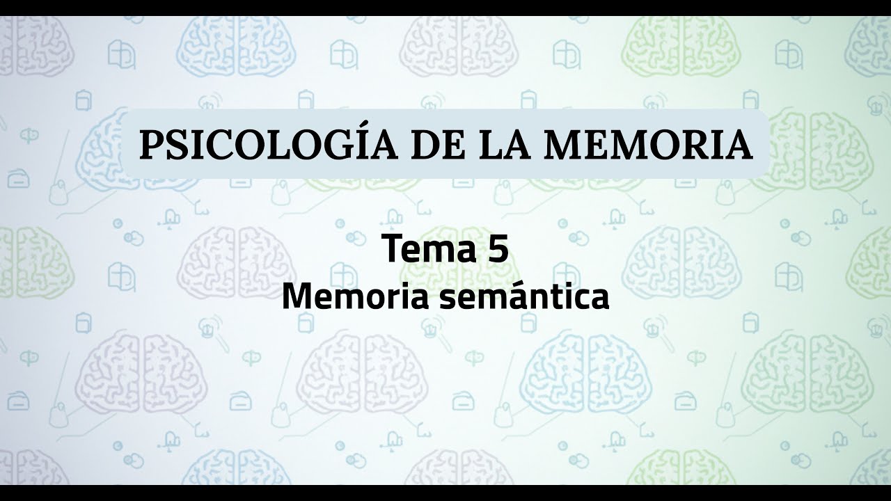 Psicología de la Memoria UNED | Tema 5: Memoria semántica