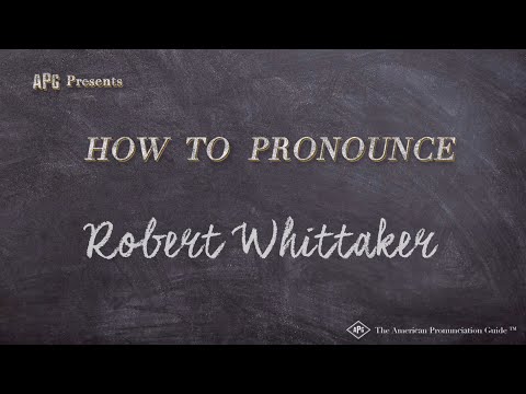 How to Pronounce Robert Whittaker (Real Life Examples!)