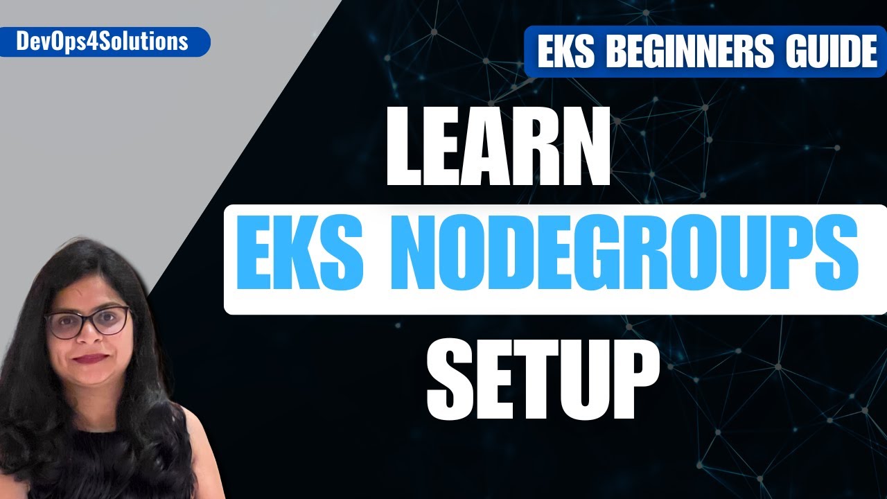 AWS EKS Managed Node Groups Tutorial: EKS Tutorials for Beginners - 2
