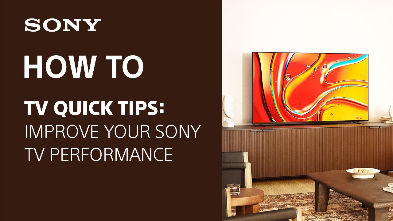 Consejos para TV Sony: Mejora el rendimiento de tu televisor | Sony ES