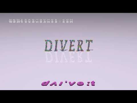 divert - pronunciation + Examples in sentences and phrases