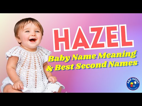 Meaning of the Top Name "Hazel" and Its 20 Best Middle Names