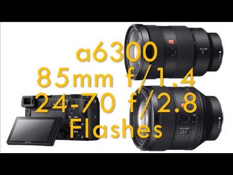 Sony a6300 Review (also 24-70 f/2.8, 85mm f/1.4)