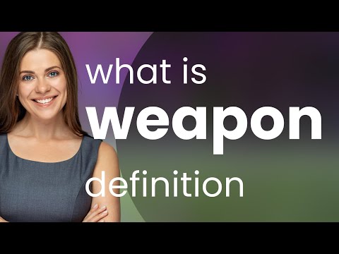 Weapon | what is WEAPON meaning