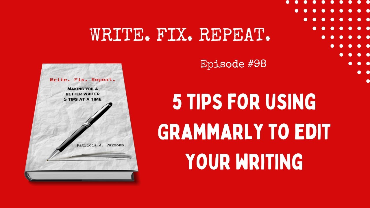 5 TIPS FOR USING GRAMMARLY TO EDIT YOUR WRITING #grammarly