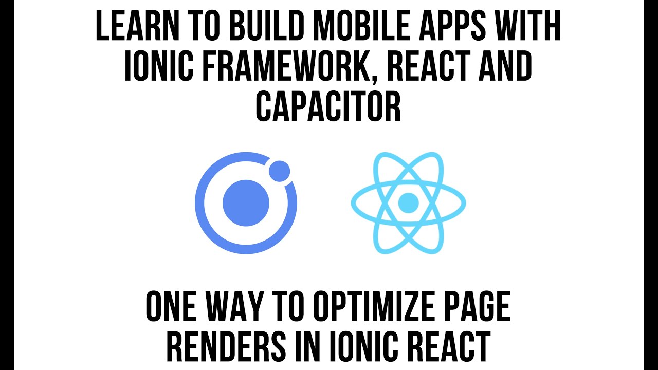 Ionic React Tutorial: One Way To Optimize Page Renders In Ionic React with Tabs