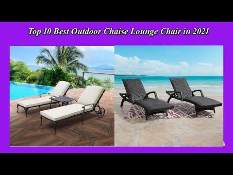 Top 10 Best Outdoor Chaise Lounge Chair in 2021