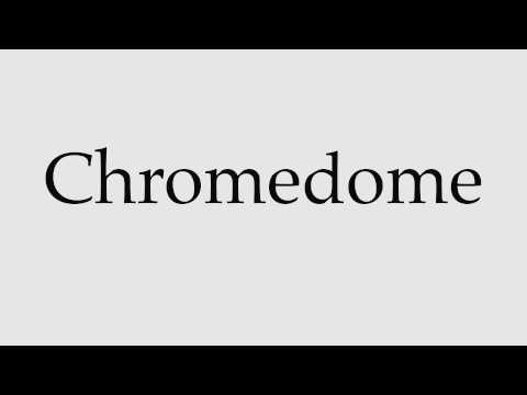 How to Pronounce Chromedome
