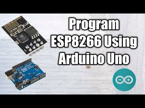How to Program Esp8266 using Arduino uno - الورشه
