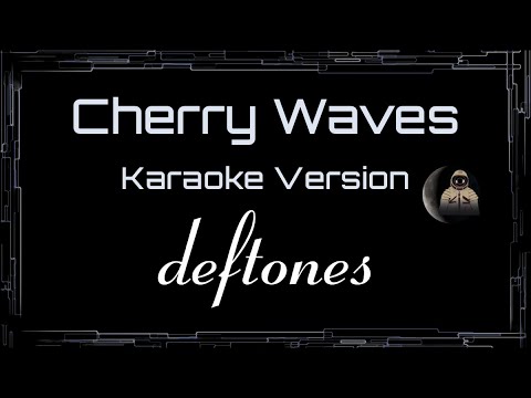 Deftones • Cherry Waves (CC) 🎤 [Karaoke] [Instrumental Lyrics]
