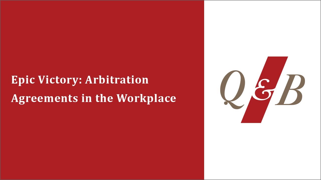 Epic Victory: Arbitration Agreements in the Workplace