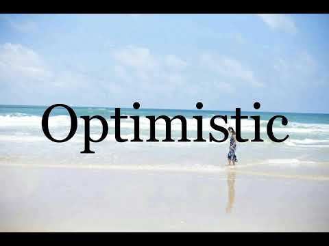 How To Pronounce Optimistic🌈🌈🌈🌈🌈🌈Pronunciation Of Optimistic