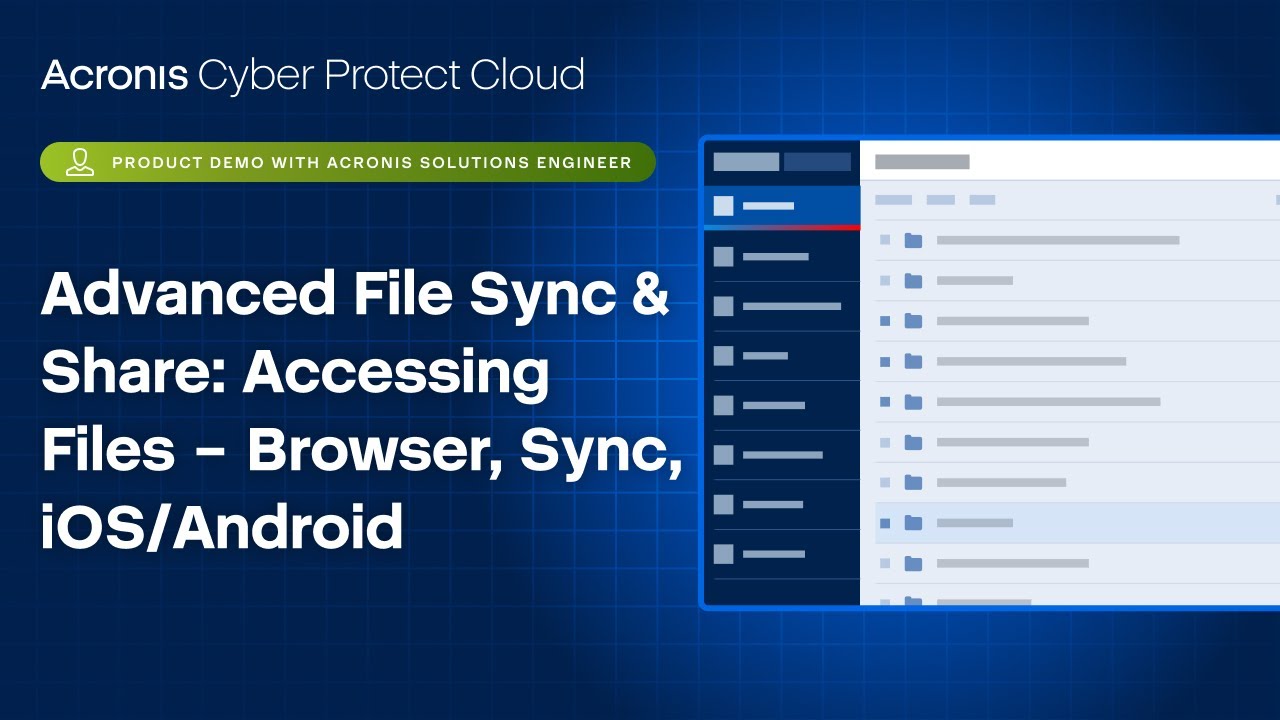 Product Demo: File Sync & Share: Accessing Files – Browser, Sync, iOS/Android