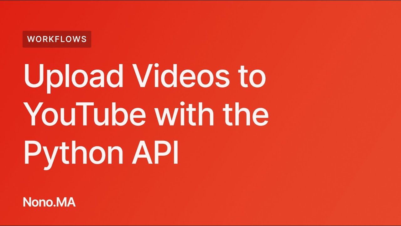 Upload Videos to YouTube with the Data API in Python