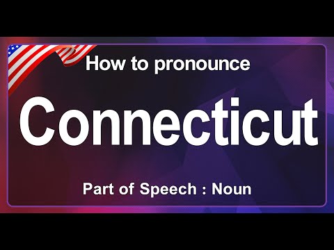 Connecticut Pronunciation Correctly in English, How to Pronounce Connecticut in American English