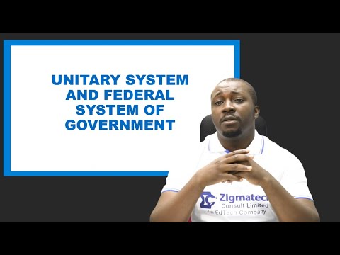 GOVERNMENT | UNITARY SYSTEM AND FEDERAL SYSTEM OF GOVERNMENT | EXAM GUIDE | LEARNING HUB | ZIGMATECH