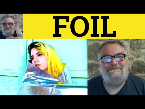 🔵 Foil Meaning - Foil Examples - Foil Definition - Vocabulary - Foil