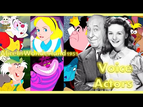 Voice Actors - Alice In Wonderland 1951