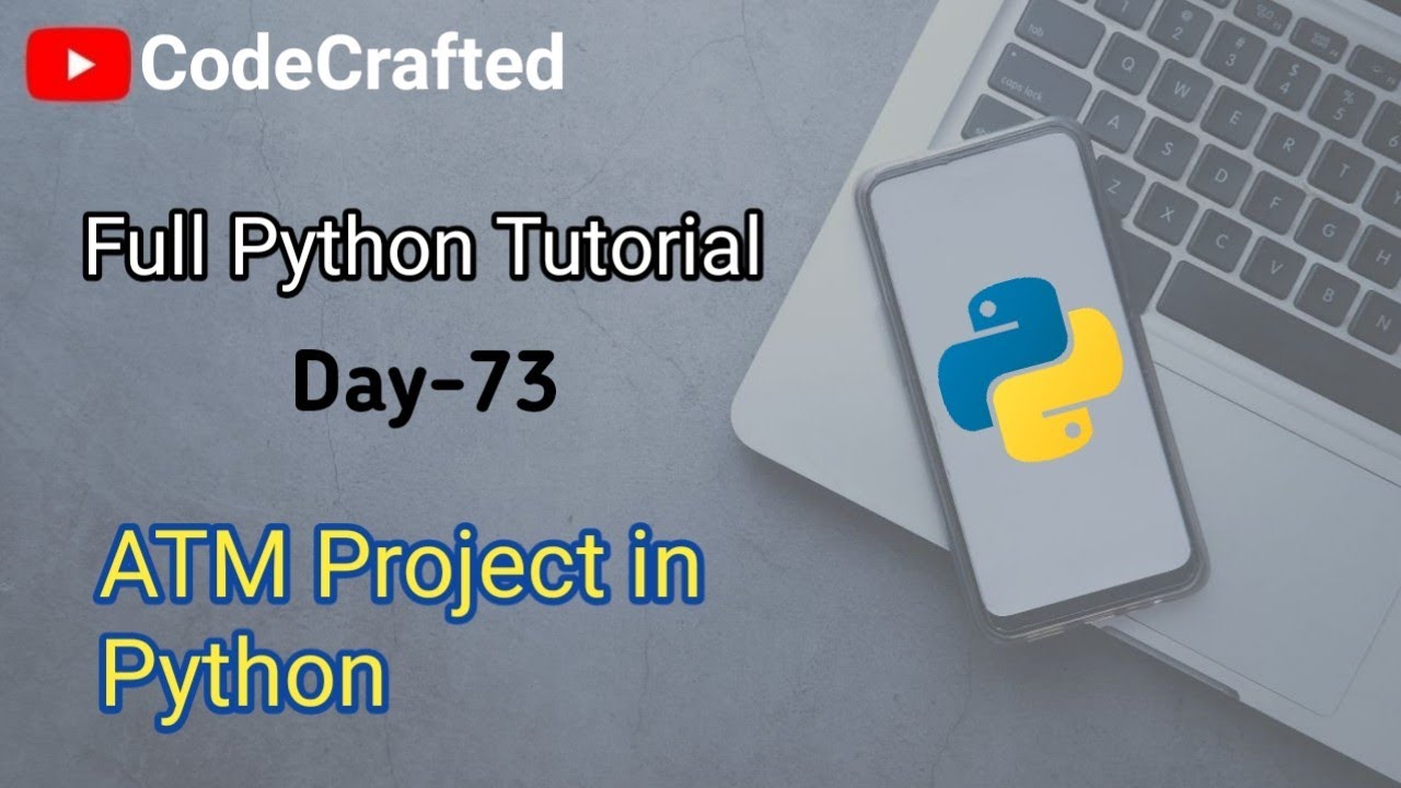 ATM Project using Python || Day-73 || Python tutorial for beginners