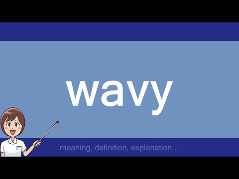 wavy
