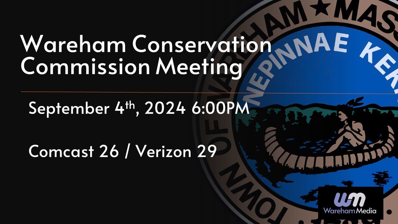 Wareham Conservation Commission 9-4-24