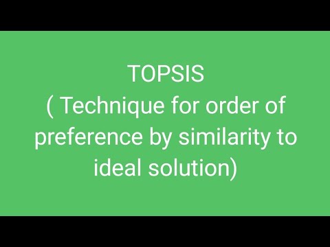 TOPSIS ( technique for order of preference by similarity to ideal solution) method | statistics
