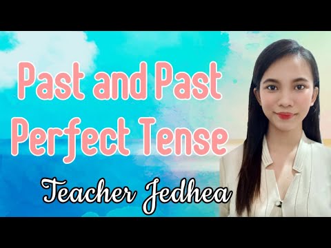 G7: Past and Past Perfect Tense