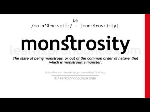 Pronunciation of Monstrosity | Definition of Monstrosity