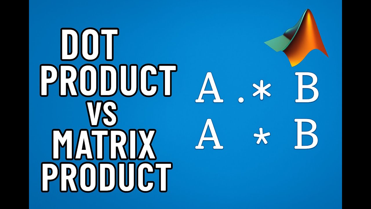 Element-wise vs. Matrix Multiplication in MATLAB | Beginners Guide Explained!