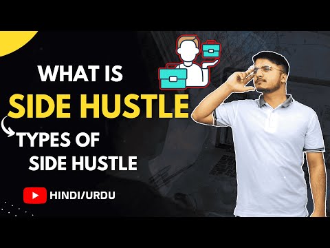 What is Side Hustle & Types of Side Hustle? Urdu / Hindi