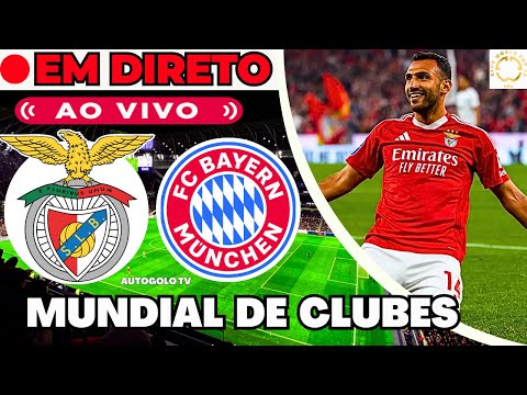 🔴BENFICA X BAYERN ( EM DIRETO ) MUNDIAL DE CLUBES 2025 | JOGO AO VIVO