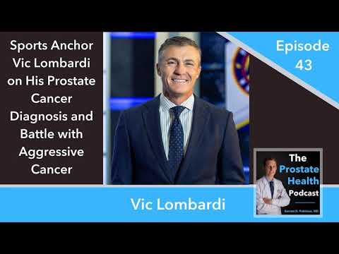 43: Sports Anchor Vic Lombardi on His Prostate Cancer Diagnosis and Battle with Aggressive Cancer
