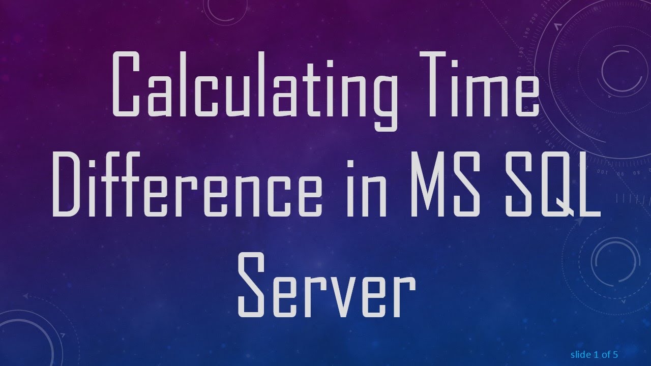 Calculating Time Difference in MS SQL Server