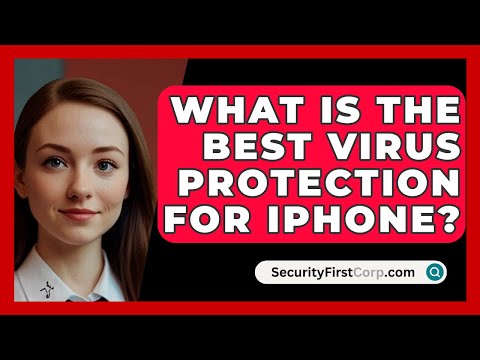 What Is The Best Virus Protection For iPhone? - SecurityFirstCorp.com