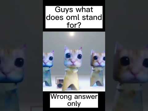 Guys what does oml stand for? #memes #shorts