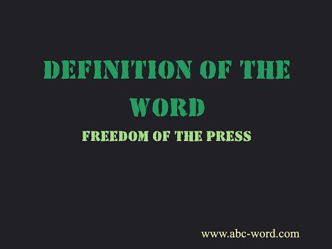 Definition of the word "Freedom of the press"