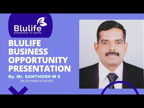 BLULIFE BUSINESS OPPORTUNITY PRESENTATION , (7356602321)BY. M S SANTHOSH 15 10 2021