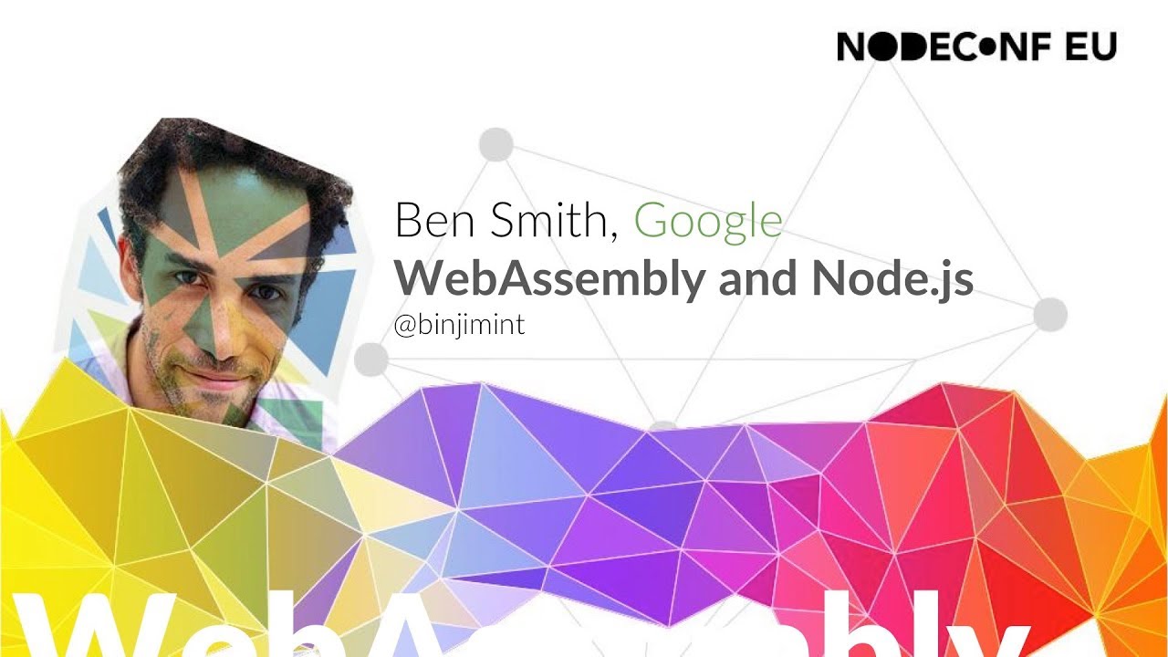 WebAssembly and Node.js - Ben Smith