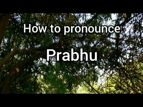 How to Pronounce Prabhu