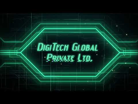 DigiTech Global Private Limited Company.