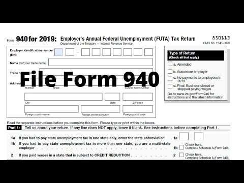 How to File Form 940 FUTA Employer’s Annual federal Unemployment Tax Return