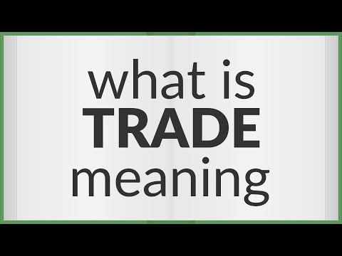 Trade | meaning of Trade