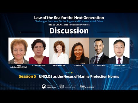 [6th ICLS] Session 5 - Discussion | UNCLOS as the Nexus of Marine Protection Norms